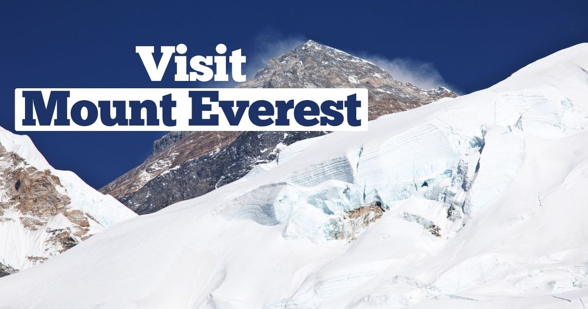 Visit Mount Everest » Planning & Trekking (Ultimate Guide)